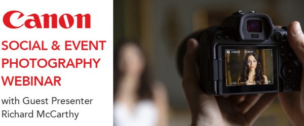 Canon Webinar – Social & Event Photography – Wednesday 10th February 11 ...
